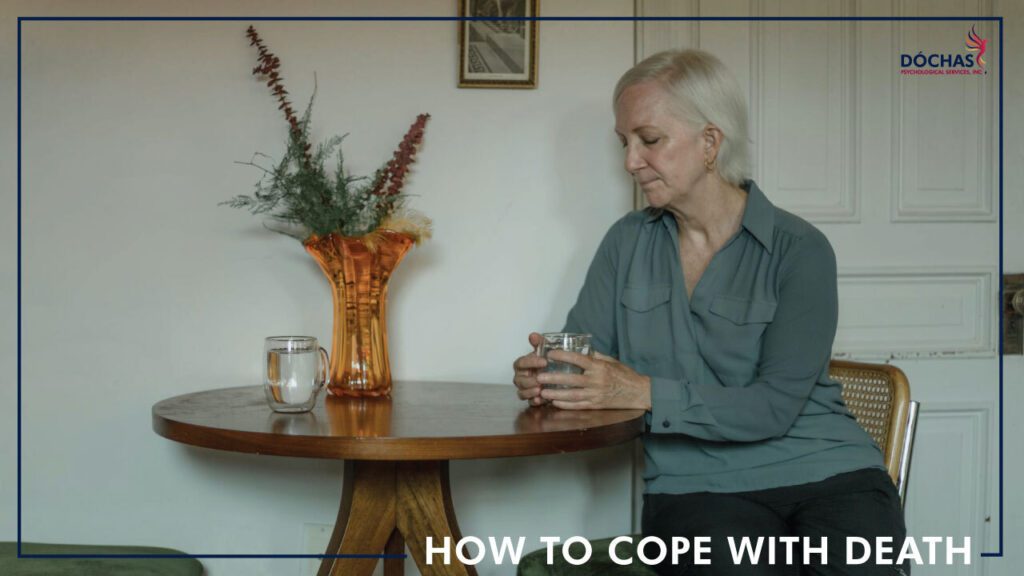 How to Cope with Death: Going Through Grief in Times of Loss • Dóchas ...
