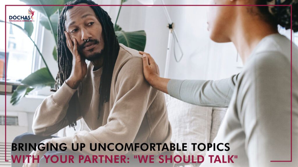 Bringing Up Uncomfortable Topics • Dóchas Psychological Services Inc.