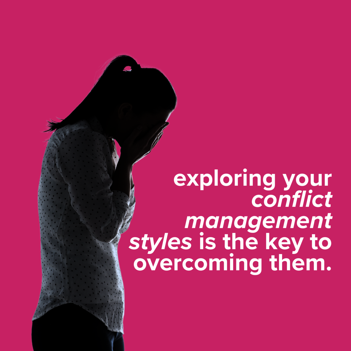 Understanding Conflict Management Styles • Dóchas Psychological ...