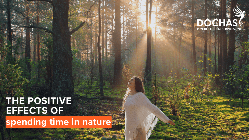 The Positive Effects of Spending Time in Nature • Dóchas Psychological ...
