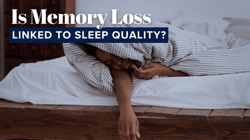 Is Memory Loss Linked to Sleep Quality? • Dóchas Psychological Services ...